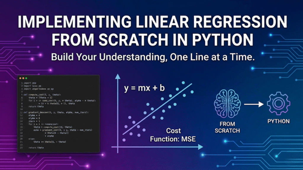 Implementing Linear Regression from Scratch in Python: Step-by-Step Guide